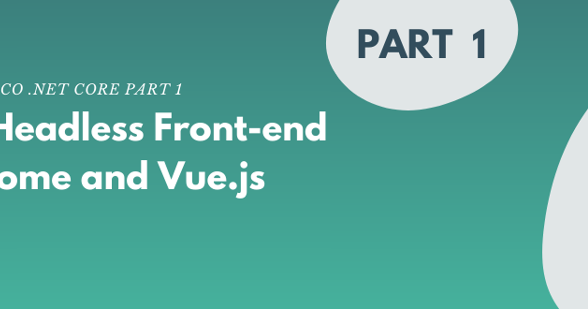 Part 1 Umbraco Net Core Headless Tutorial Headerpngwidth1200andheight